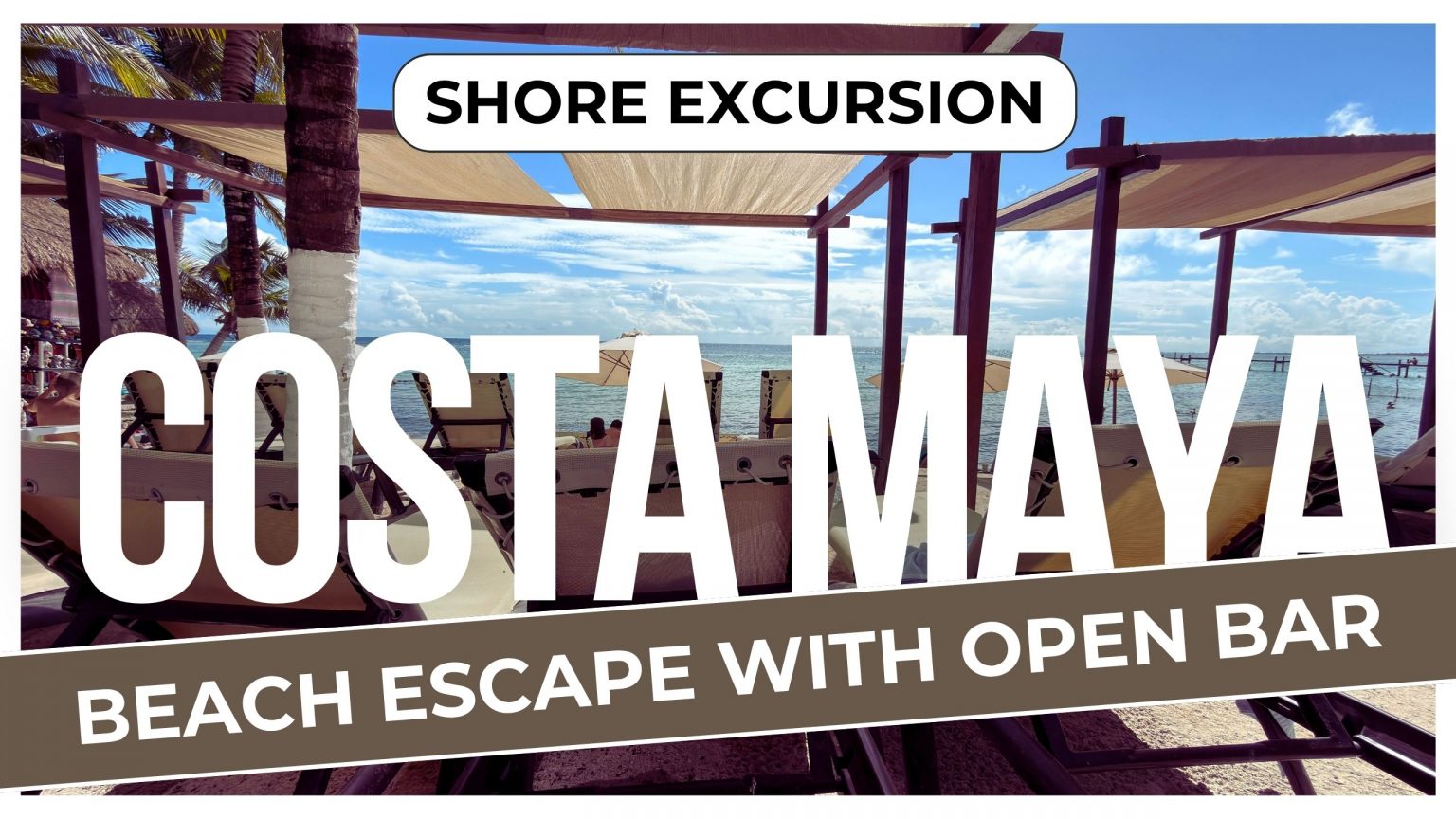 Costa Maya Beach Escape Excursion Review | Open Bar Beach Day for ...